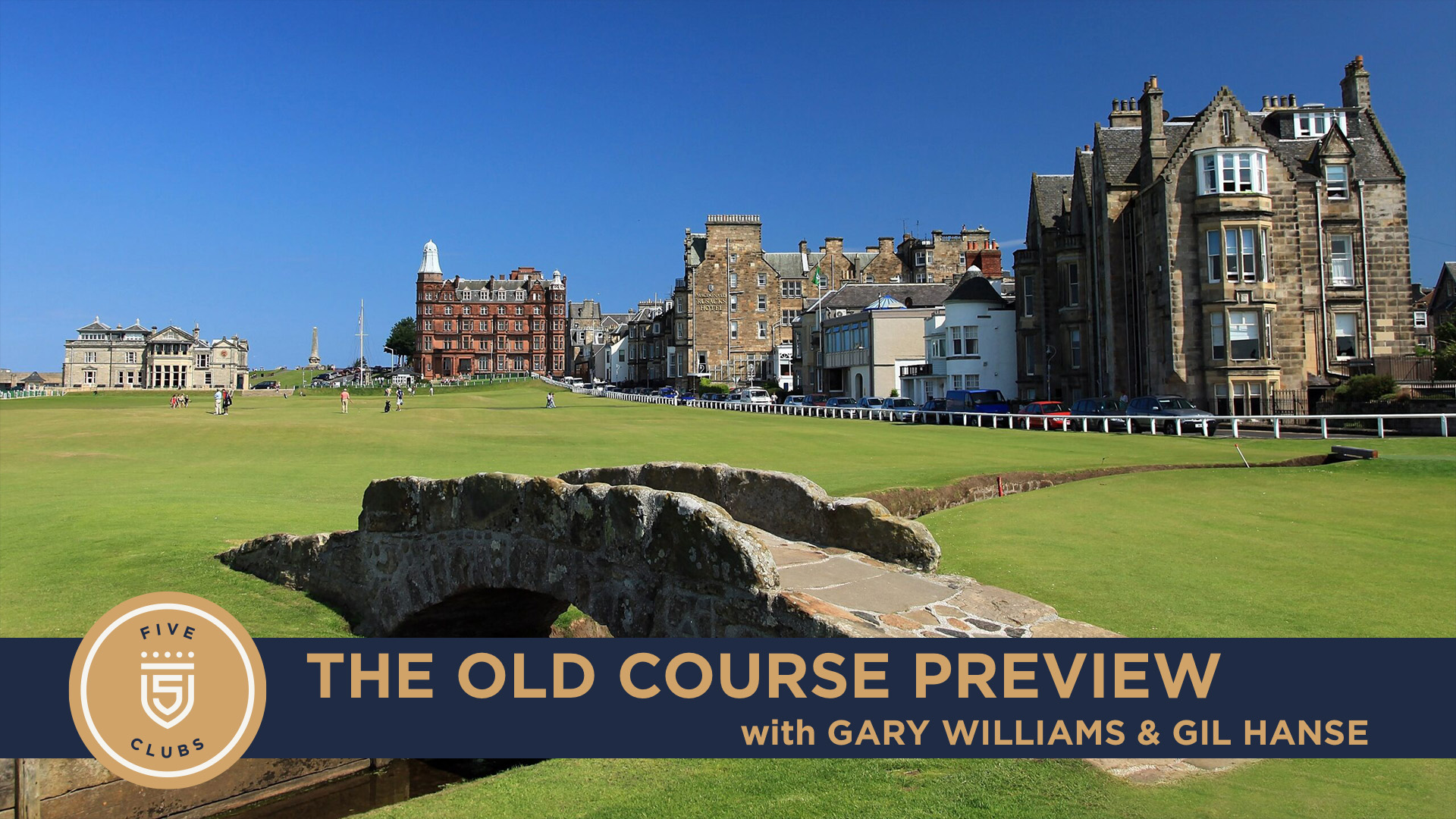 Gil Hanse Previews The Old Course & "The Open" with Gary Williams ...