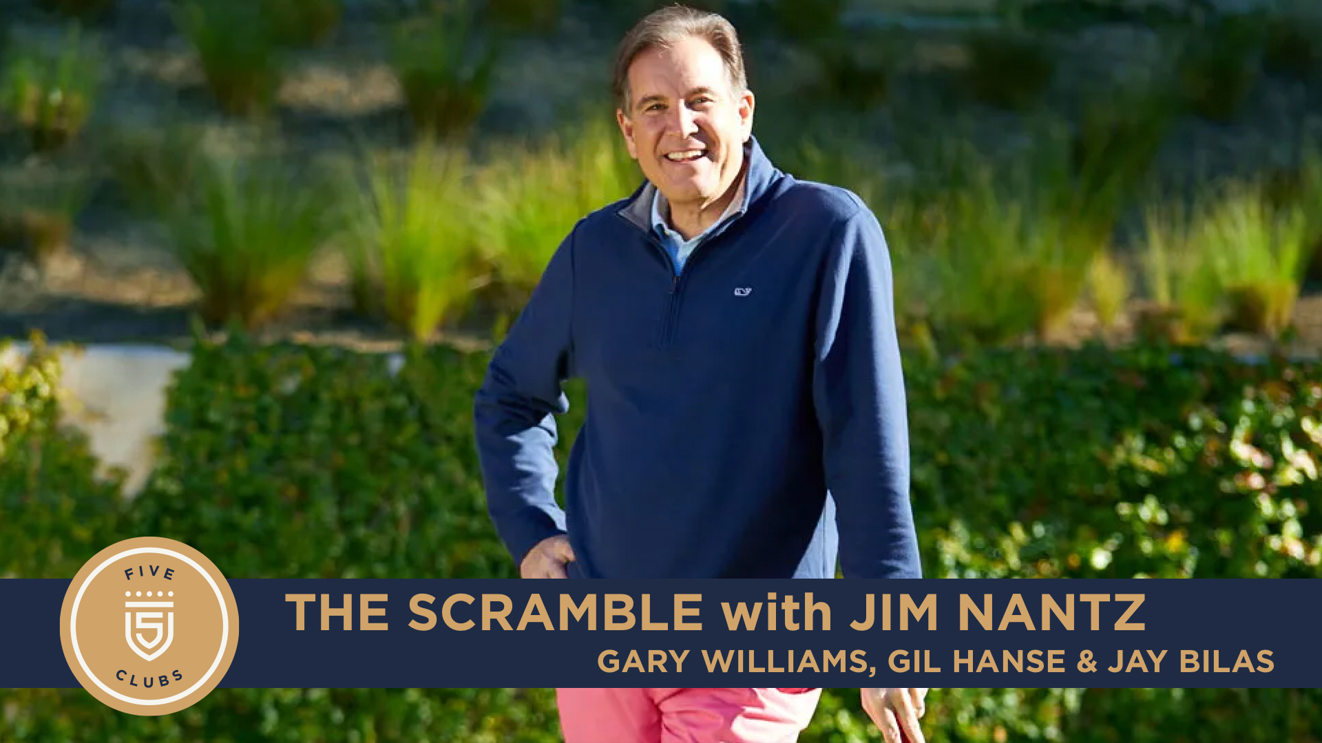 Jim Nantz Joins Gary Williams, Jay Bilas, Gil Hanse in the Scramble ...