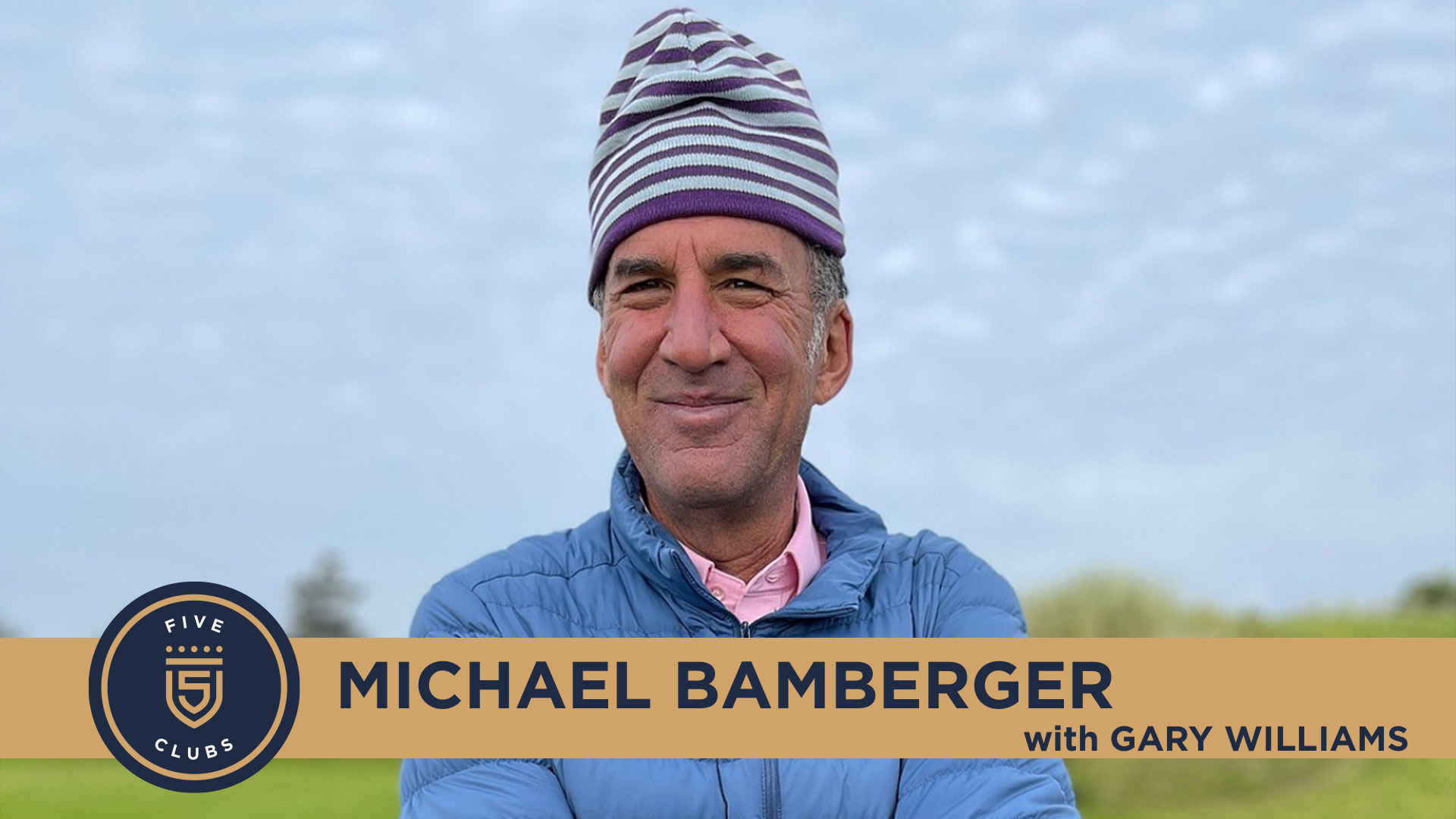 Michael Bamberger with Gary Williams - Five Clubs Golf