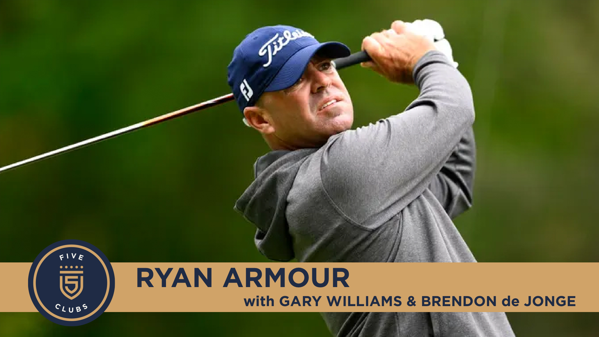 Ryan Armour with Gary Williams & Brendon de Jonge - Five Clubs Golf