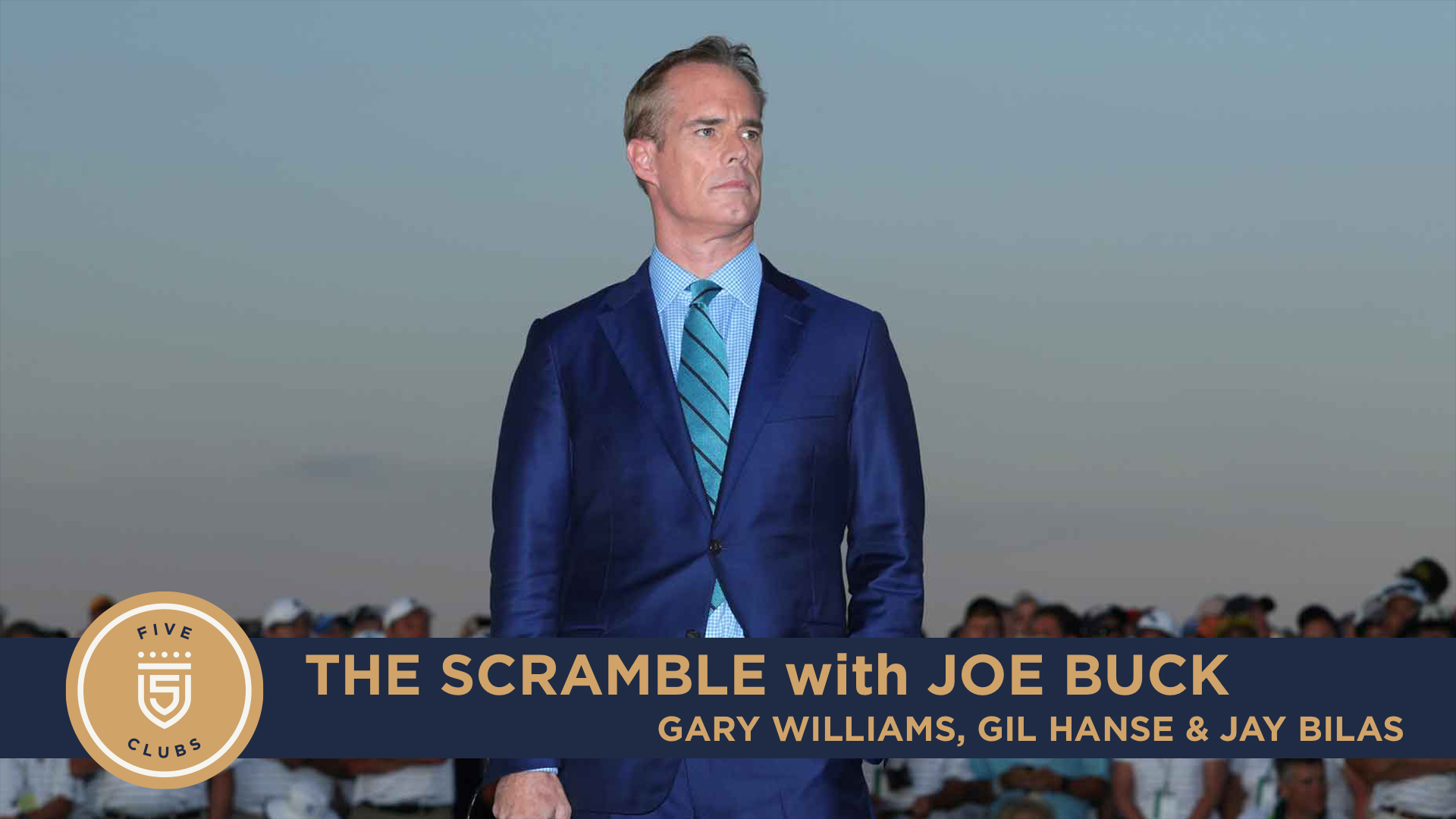 The Scramble with Joe Buck, Gil Hanse, Jay Bilas & Gary Williams - Five ...