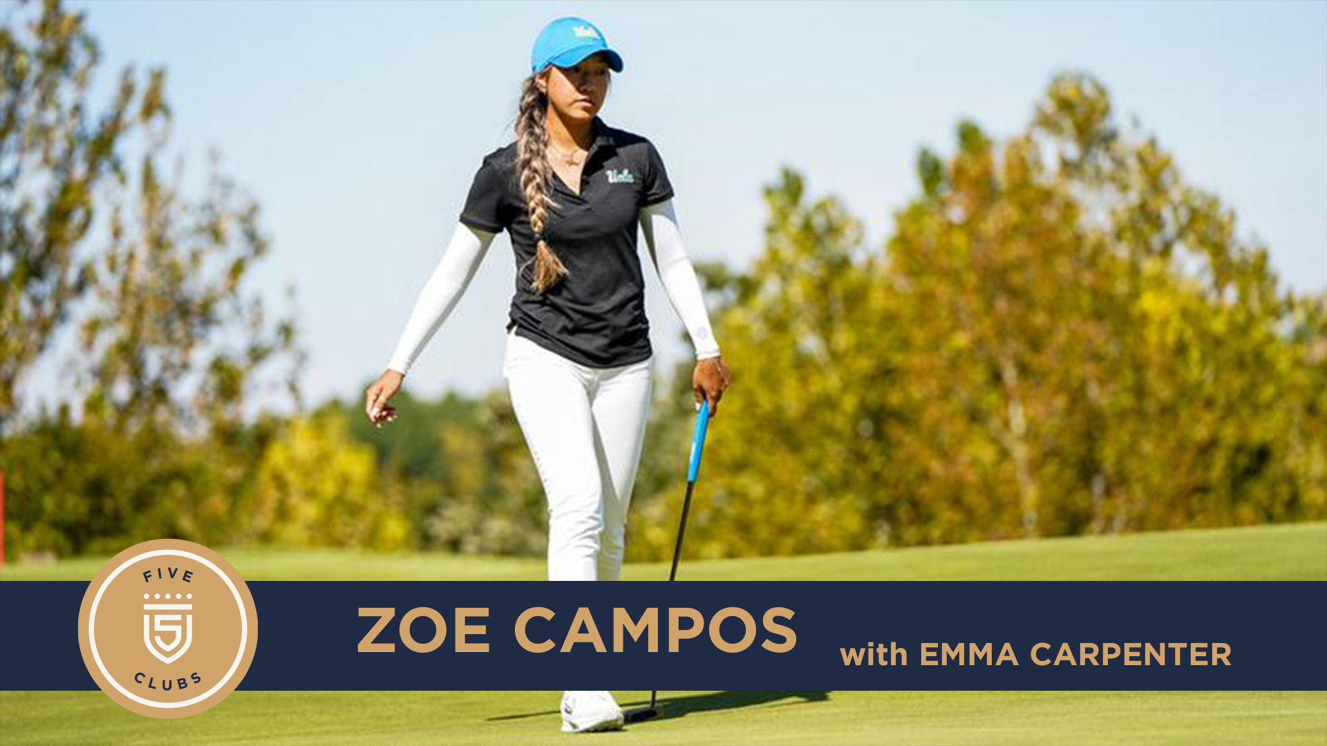 Zoe Campos (UCLA) with Emma Carpenter - Five Clubs Golf