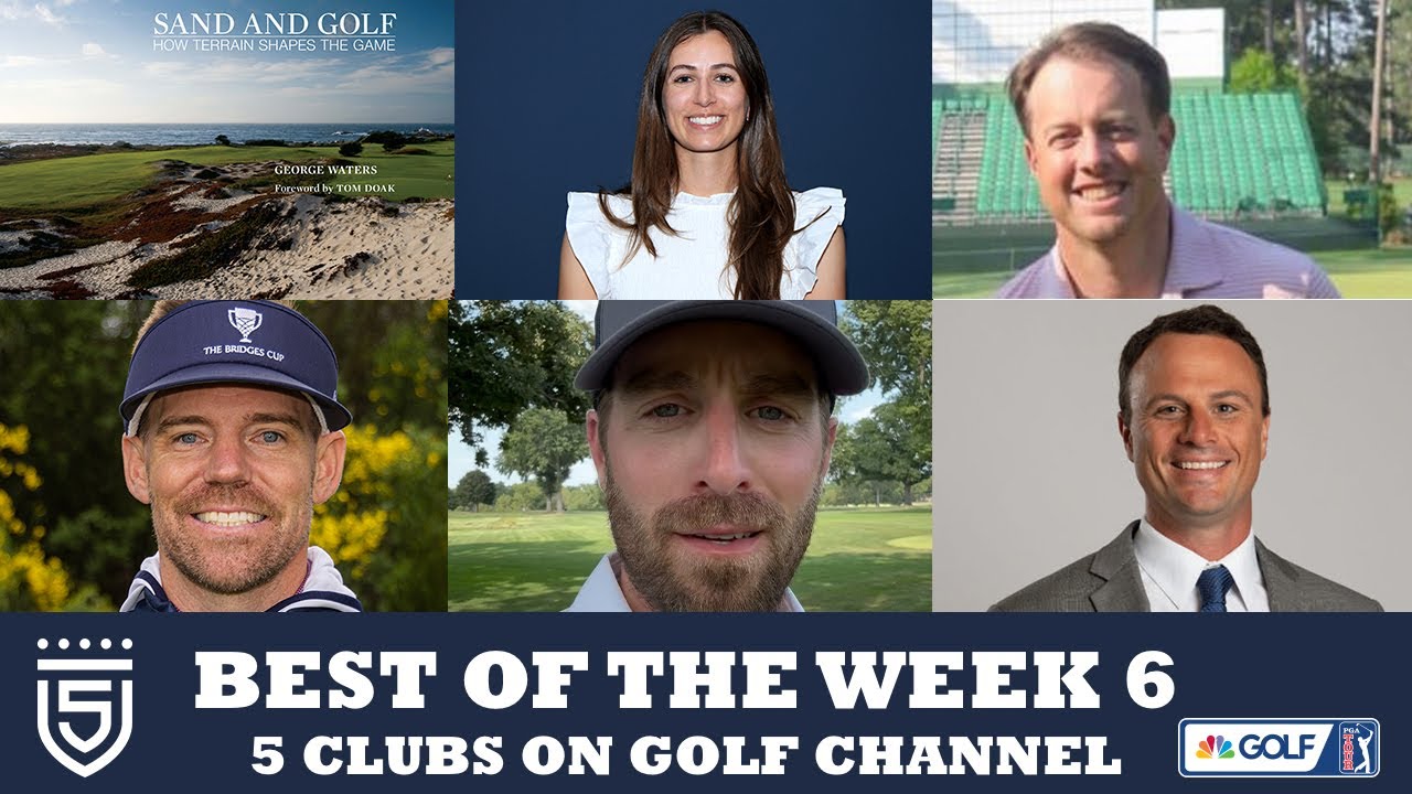 Best of the Week Show - Week 6 - 5 Clubs on Golf Channel