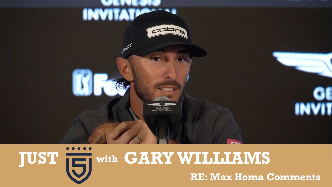 Just 5 with Gary Williams on Max Homa Comments - Five Clubs Golf