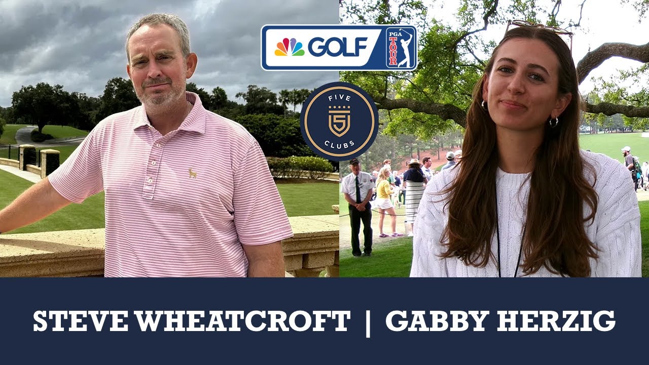 Steve Wheatcroft & Gabby Herzig join 5 Clubs on Golf Channel